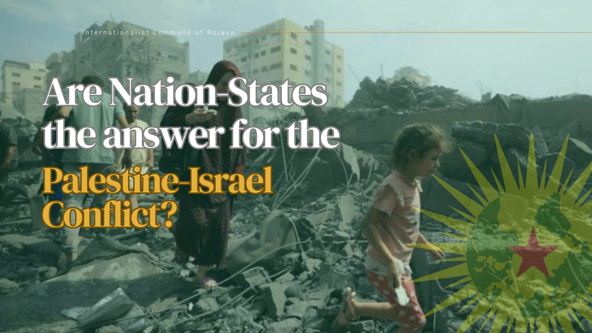 Are Nation-States the answer for the Palestine-Israel Conflicts ...